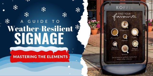Mastering the Elements: A Guide to Weather-Resilient Signage