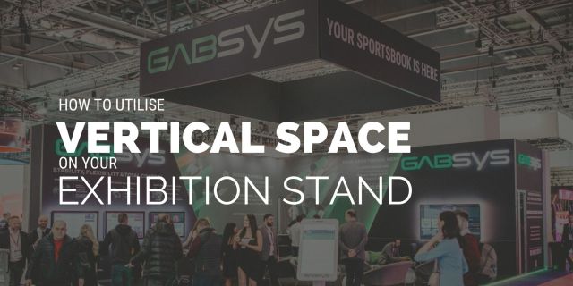 How to Utilise Vertical Space on your Exhibition Stand