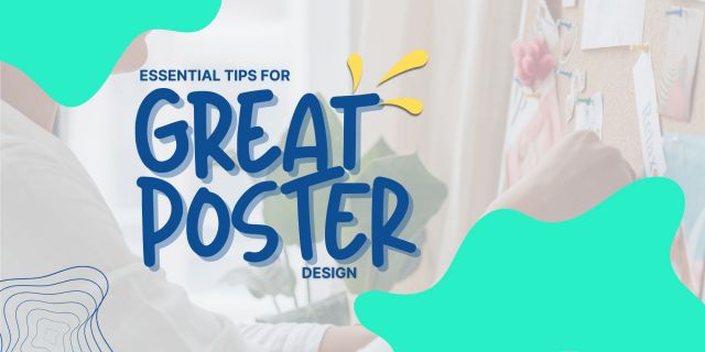 Essential Tips for Great Poster Design