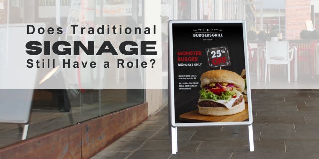 Does Traditional Signage Still Have a Role?